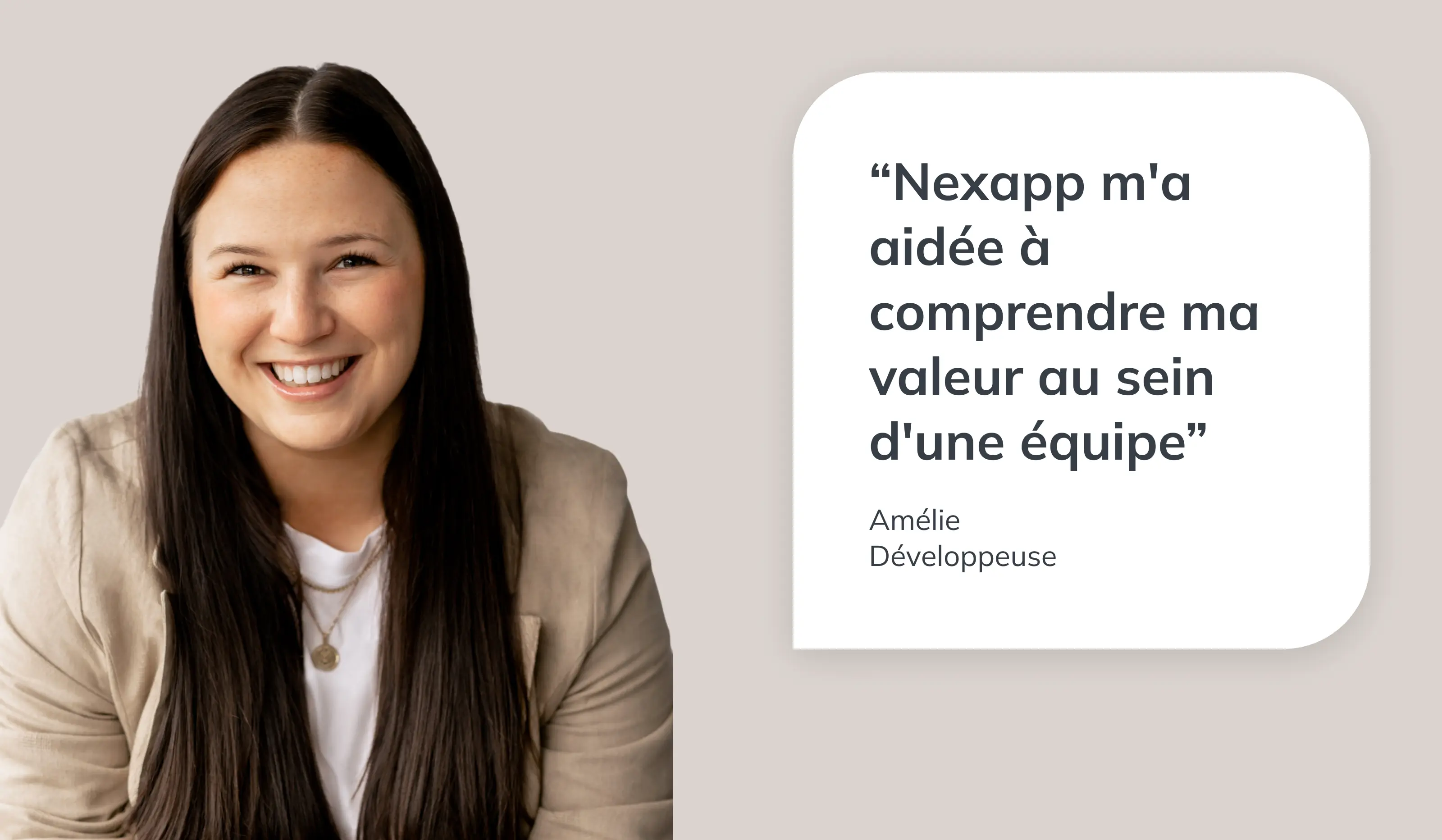 Nexapp m'a aidée à comprendre ma valeur au sein d'une équipe